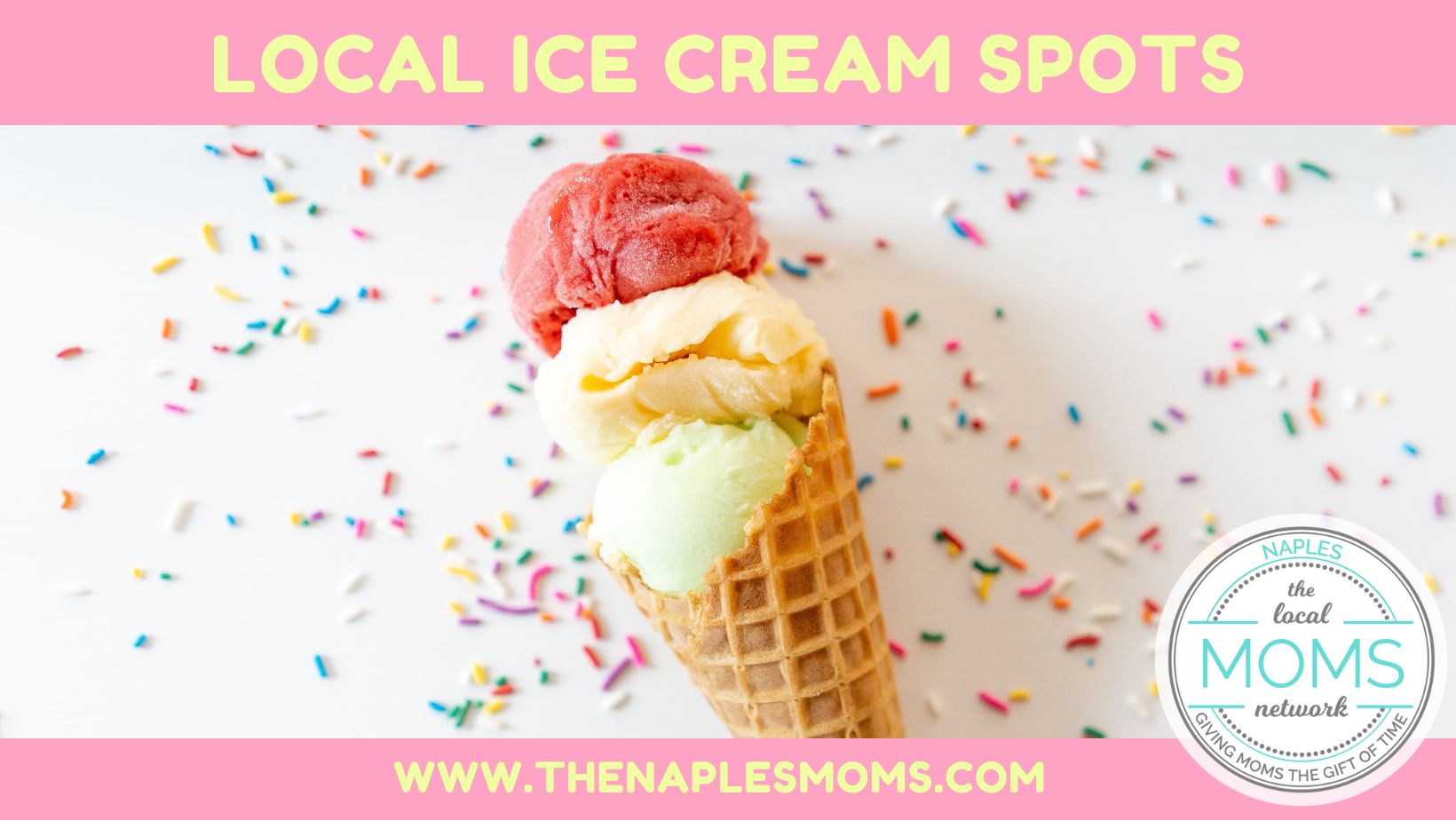 Local Ice Cream Spots! - The Naples Moms