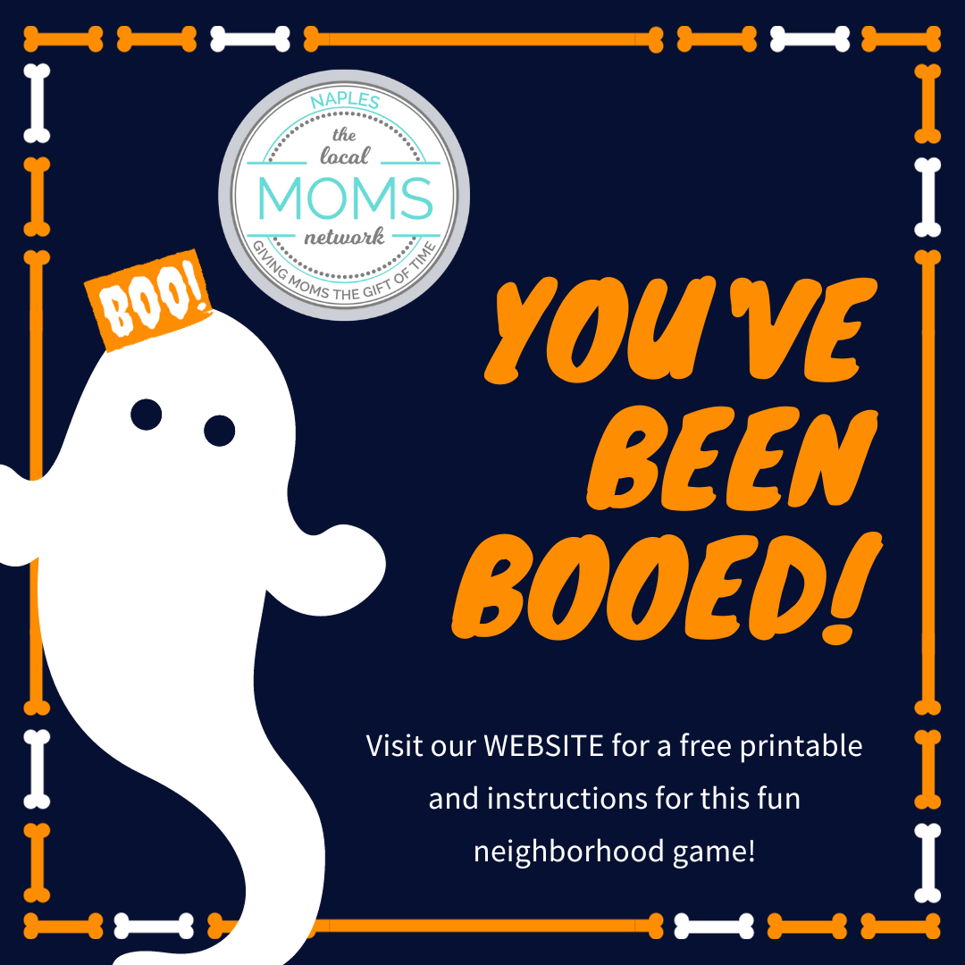 YOU’VE BEEN BOO’ED! The Naples Moms Edition - The Naples Moms