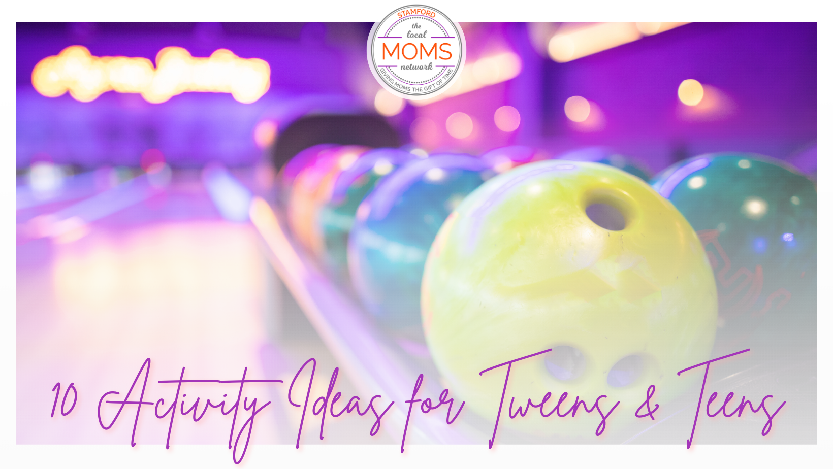 10 Activities for Tweens and Teens! - Stamford Moms