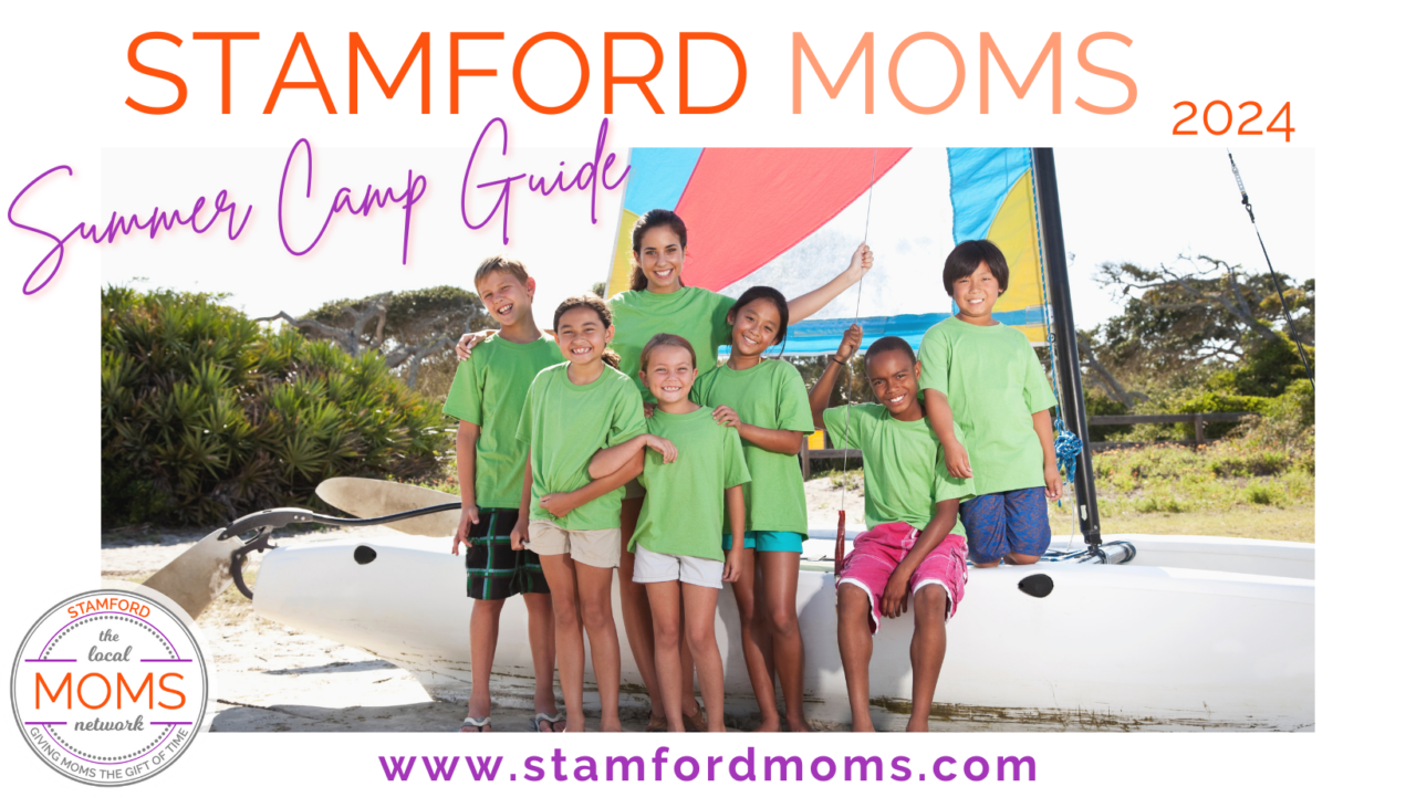 Stamford Moms 2024 Summer Camp Guide! - Stamford Moms