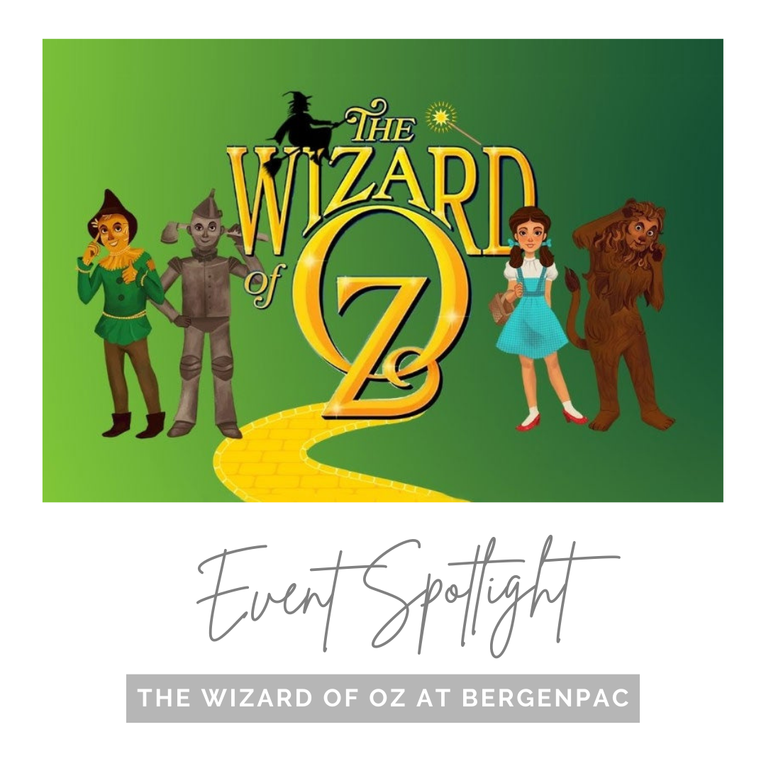Event Spotlight: The Wizard of Oz! - Morris Bernards Moms