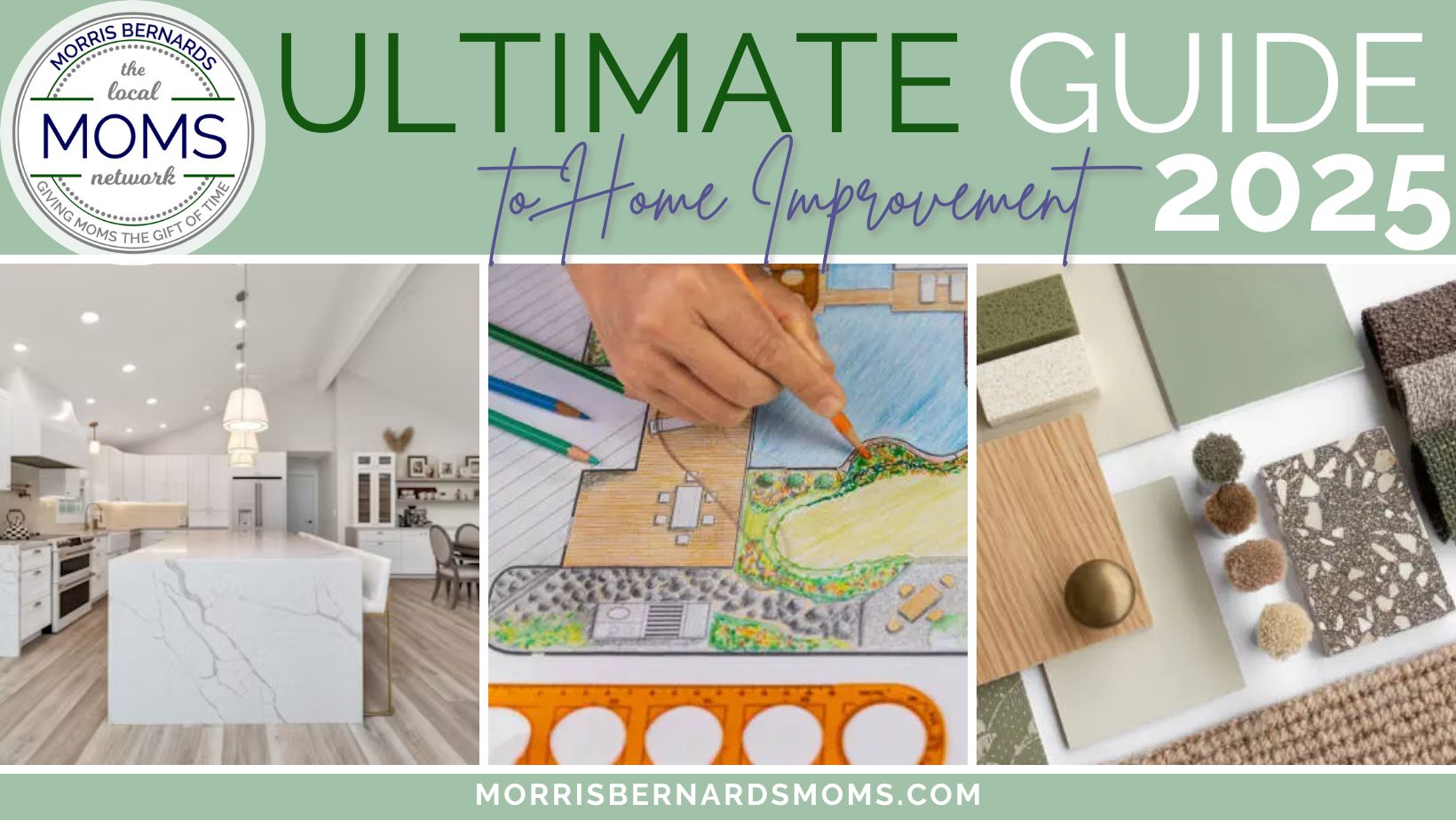 The 2025 ULTIMATE GUIDE to Home Improvements - Morris Bernards Moms