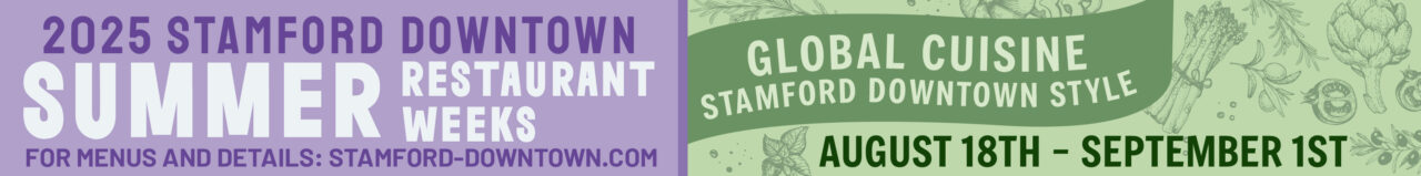 2025 Stamford Downtown Summer Restaurant Weeks! - Stamford Moms